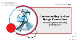 Understanding Fashion Design Course Fees: Tips for Saving Money and ...