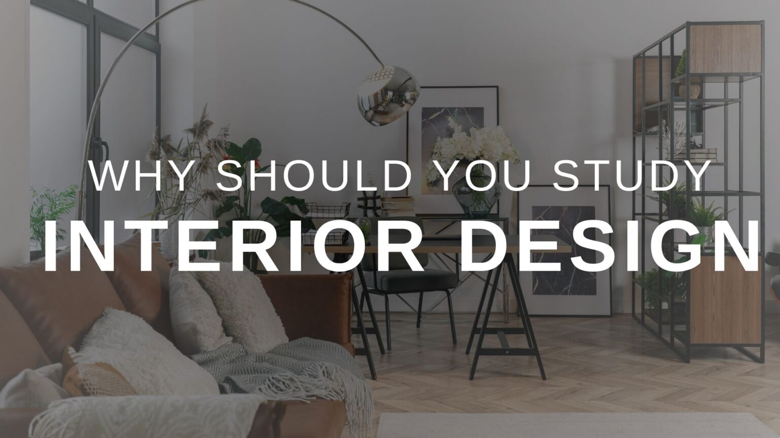 Why Study Interior Design and Decoration - IIFT Blog