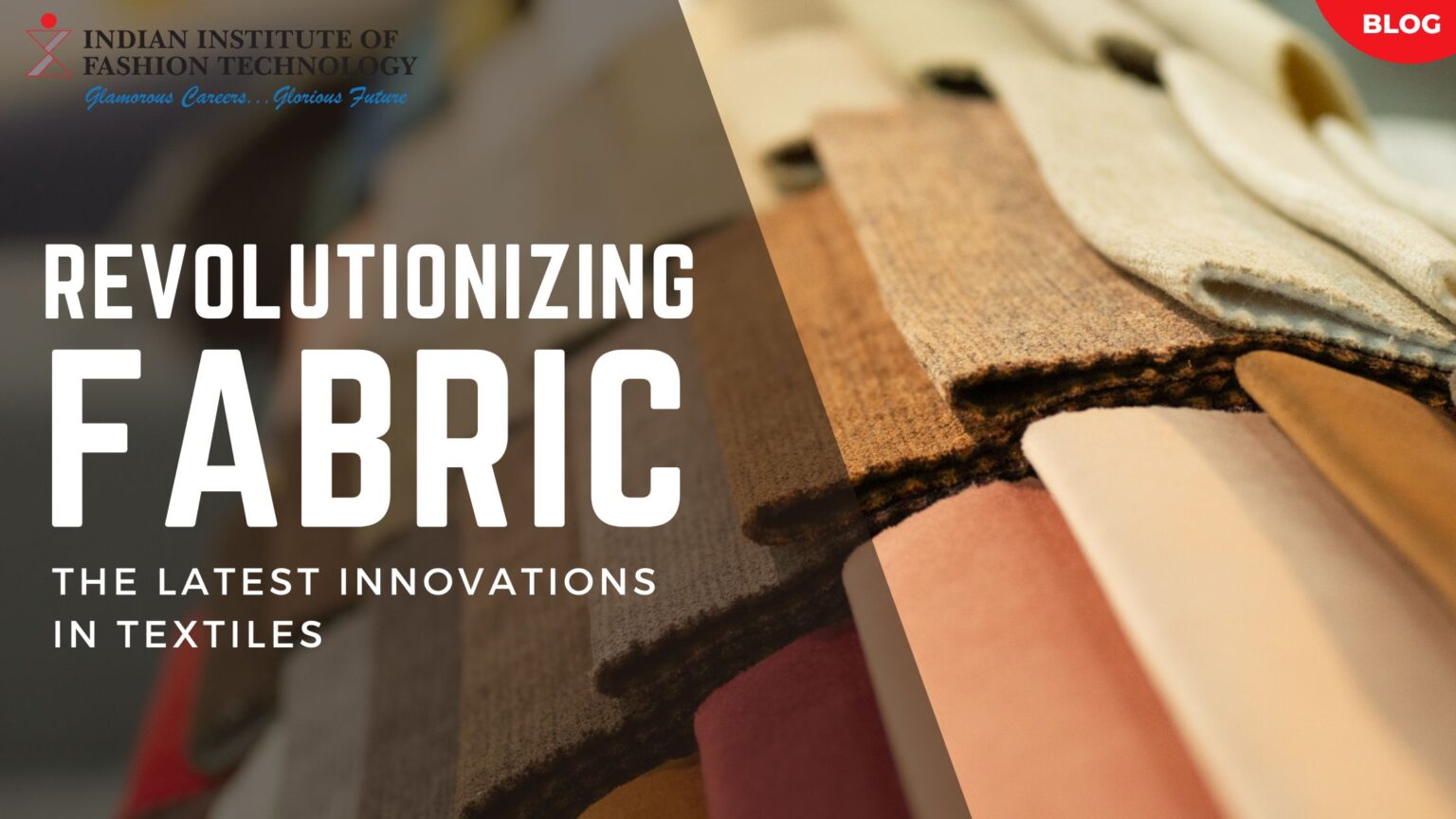 Revolutionizing Fabric: The Latest Innovations in Textiles - IIFT Blog
